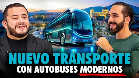 3500 Nuevos Autobuses Modernos Entrarán En Circulación Nayib Bukele Lo Cambiará Todo En 2025