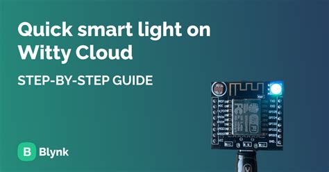 How To Turn Witty Cloud Into Smart Light Using Blynk