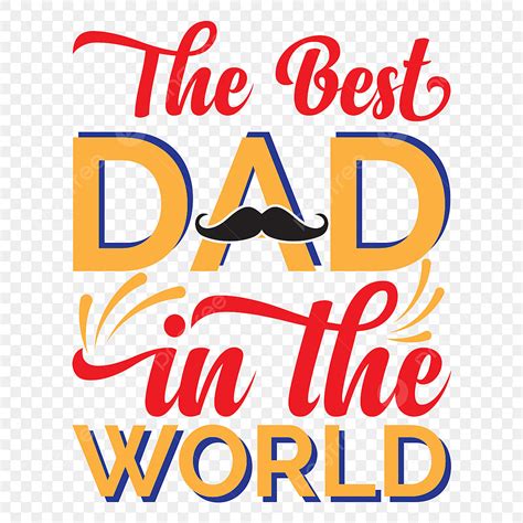 Worlds Best Dad Clipart Vector The Best Dad In World T Shirt Design