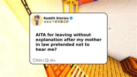 Leaving without explanation after my mother in law pretended not to hear me | Redditstories ...