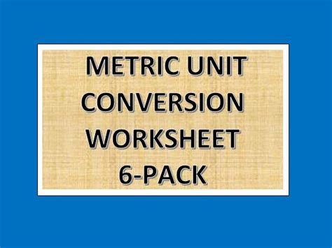 Metric Unit Conversion Worksheet 6 Pack Teaching Resources