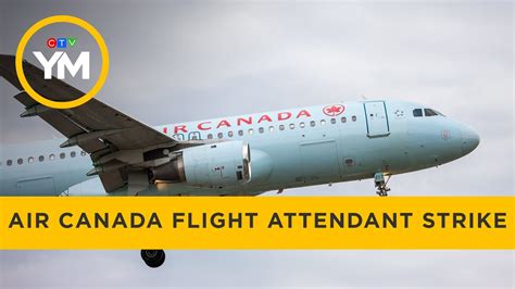 Will Air Canada Flight Attendants Go On Strike Your Morning Youtube