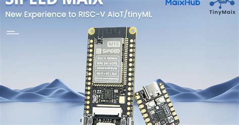 sipeed maix new experience to risc v aiot tinyml indiegogo