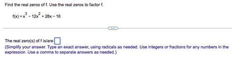 Solved Find The Real Zeros Of F Use The Real Zeros To