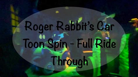 Roger Rabbit Cartoon Spin Full Ride Through At Disneyland Youtube