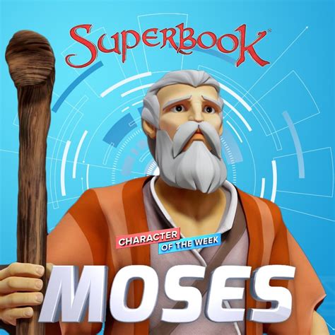 Superbook Moses Was Chosen By God To Lead The People Out Facebook