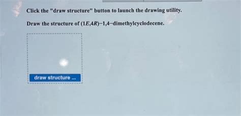 Solved Click The Draw Structure Button To Launch The Chegg