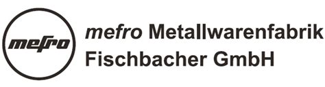 mefro Metallwarenfabrik Fischbacher GmbH