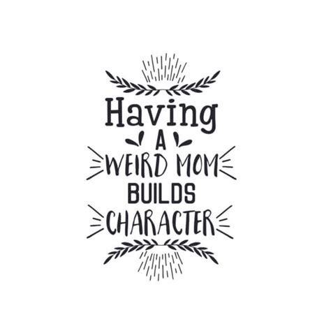 Download Having A Weird Mom Builds Character Design Quotes Online