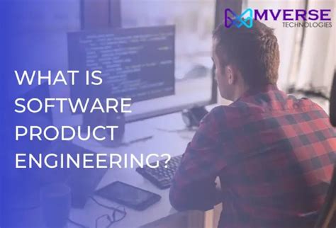 What Is Software Product Engineering Mverse Technologies