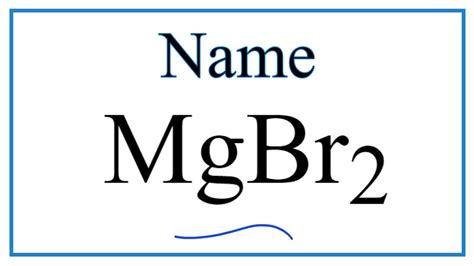 How To Write The Name For Mgbr2 Youtube