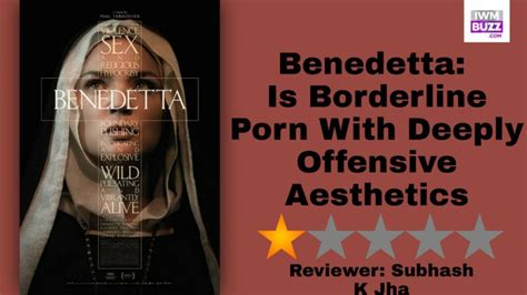 Review Of Benedetta Is Borderline Porn With Deeply Offensive Aesthetics