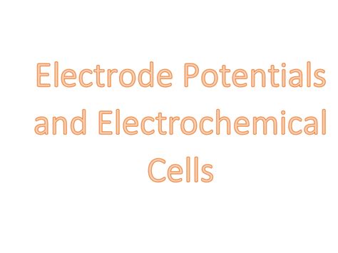 Electrode Potentials And Cells Teaching Resources