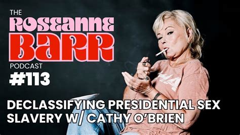 Declassifying Presidential Sex Slavery W Cathy Obrien The Roseanne