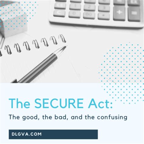 The Secure Act The Good The Bad And The Confusing Davis Law Group