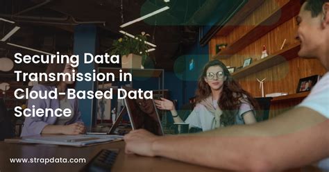 Securing Data Transmission In Cloud Based Data Science