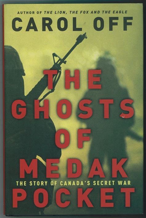 The Ghosts Of Medak Pocket The Story Of Canadas Secret War Carol