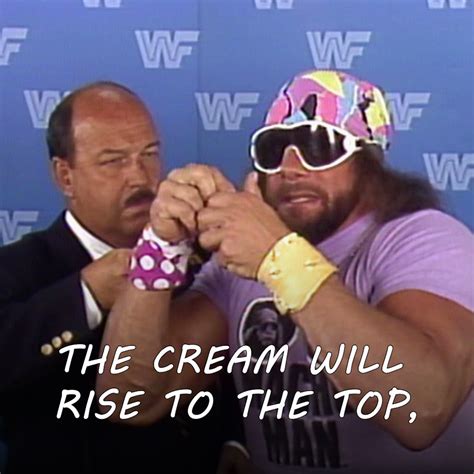 Macho Man Randy Savage Quotes
