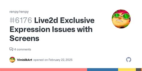 Live2d Exclusive Expression Issues With Screens · Issue 6176 · Renpy Renpy · Github