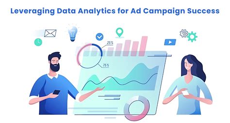 Leveraging Data Analytics For Ad Campaign Success