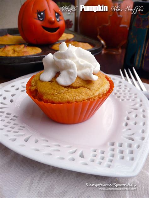 Maple Pumpkin Mini Souffles Sumptuous Spoonfuls
