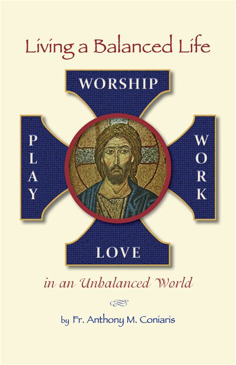 Living A Balanced Life In An Unbalanced World By Anthony M Coniaris Goodreads