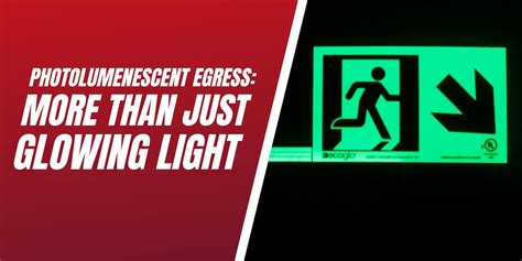 Photoluminescent Egress More Than Just Glowing Light