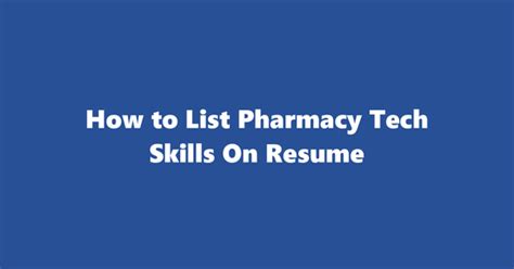 Top Pharmacy Tech Skills On Resume In 2025 How To List Pharmacy Tech