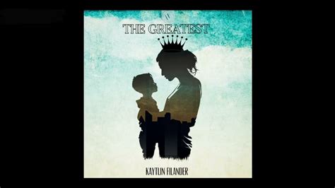 Kaytlin Filander The Greatest Youtube