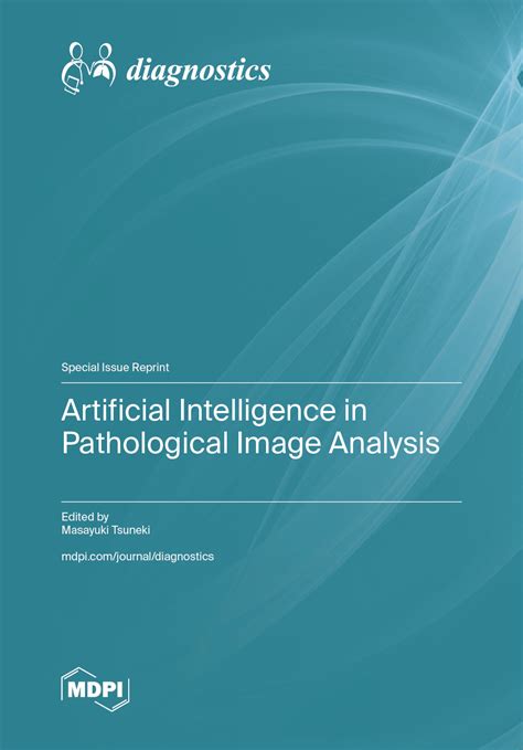 Artificial Intelligence In Pathological Image Analysis Mdpi Books