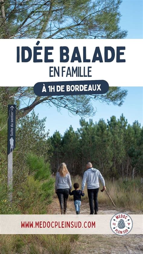 Idée Balade En Famille Près De Bordeaux Balade En Famille Idee