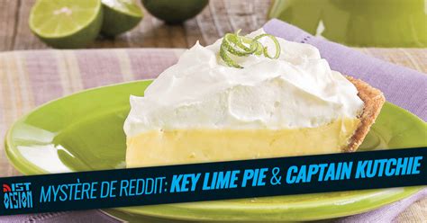 Mystère De Reddit Key Lime Pie And Captain Kutchie Distorsion Podcast