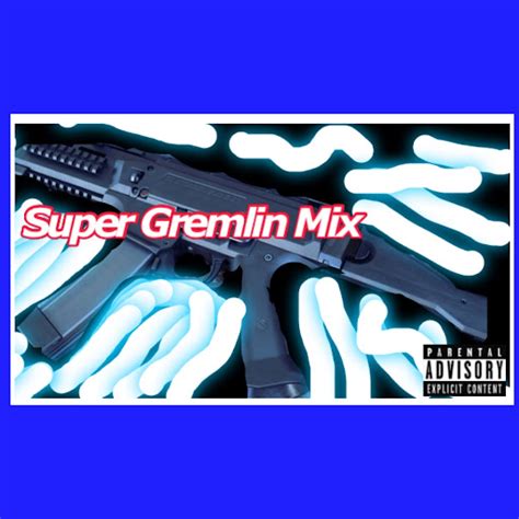 Super Gremlin Radio Edit Youtube Music