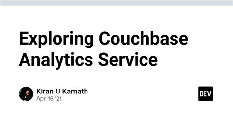Exploring Couchbase Analytics Service Dev Community