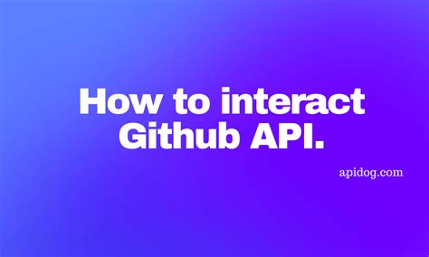 How To Interact With Github Api Programmatically A Nodejs Developers