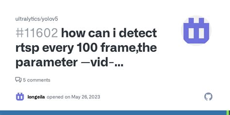 How Can I Detect Rtsp Every 100 Framethe Parameter Vid Stride100 Isnot Work · Issue 11602
