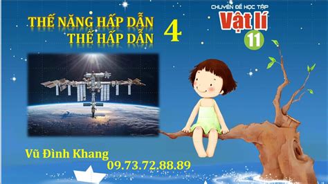 Bài 4 Thế Hấp Dẫn Thế Năng Hấp Dẫn Chuyên đề Vật Lý 11 Ctst Vũ ĐÌnh