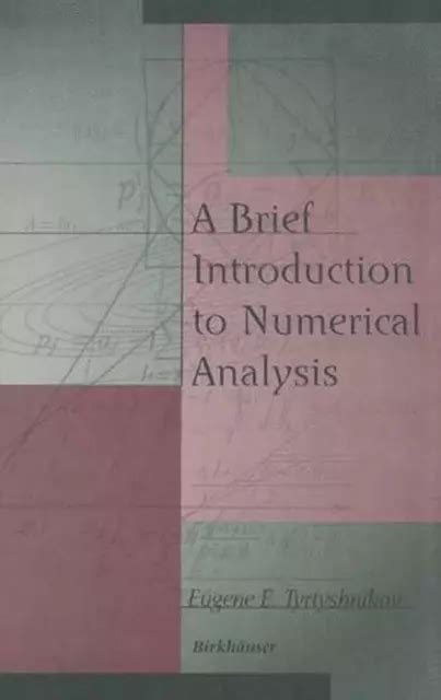 A Brief Introduction To Numerical Analysis By Eugene E Tyrtyshnikov