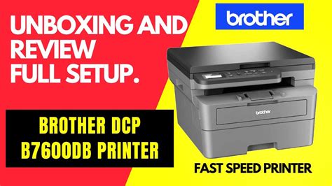 Brother Dcp B7600db Printer Unboxing Full Review And Full Setup Duplex
