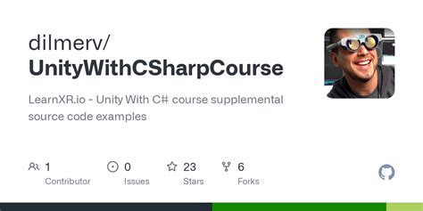 GitHub Dilmerv UnityWithCSharpCourse LearnXR Io Unity With C Course Supplemental Source