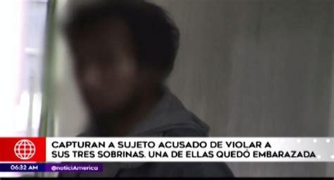 Chincha Capturan A Sujeto Acusado De Violar A Sus Tres Sobrinas