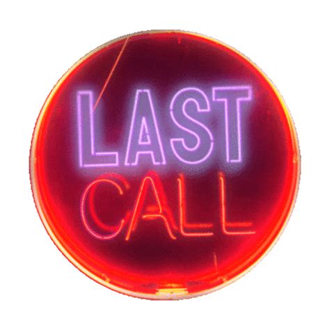 Last Call Neon Sticker By Jamie Miller For Ios And Android Giphy