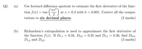 Solved Q2 A Use Forward Difference Quotient To Estimate