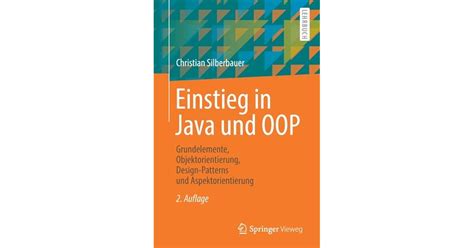 Einstieg In Java Und OOP Grundelemente Objektorientierung Design Patterns Und