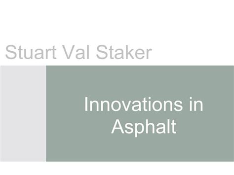 Innovations In Asphalt By Stuart Val Staker Pdf