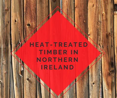 Heat Treated Timber In Northern Ireland Integrated Timber Solutions Ltd