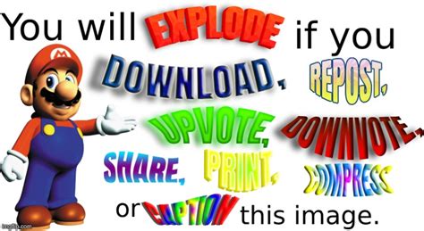 You Will Explode Imgflip