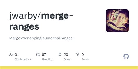 Github Jwarbymerge Ranges Merge Overlapping Numerical Ranges