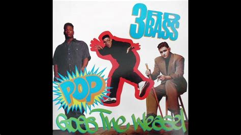 3rd Bass Pop Goes The Weasel Lp Version Youtube