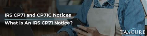 What Do Irs Notices Cp71 And Cp71c Mean